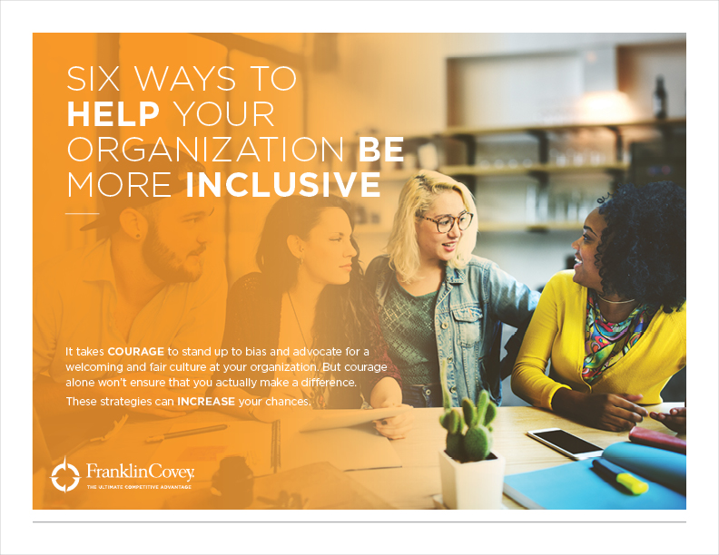 Six Ways to Help Your Organization be More Inclusive | FranklinCovey